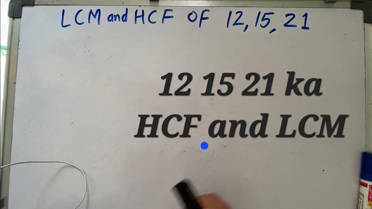 LCM and HCF of 12 15 & 21 - YouTube