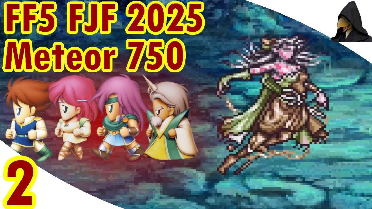 FF5 - FJF2025 - Meteor 750 Run - #2 - Water Crystal - Bard, Summoner ...