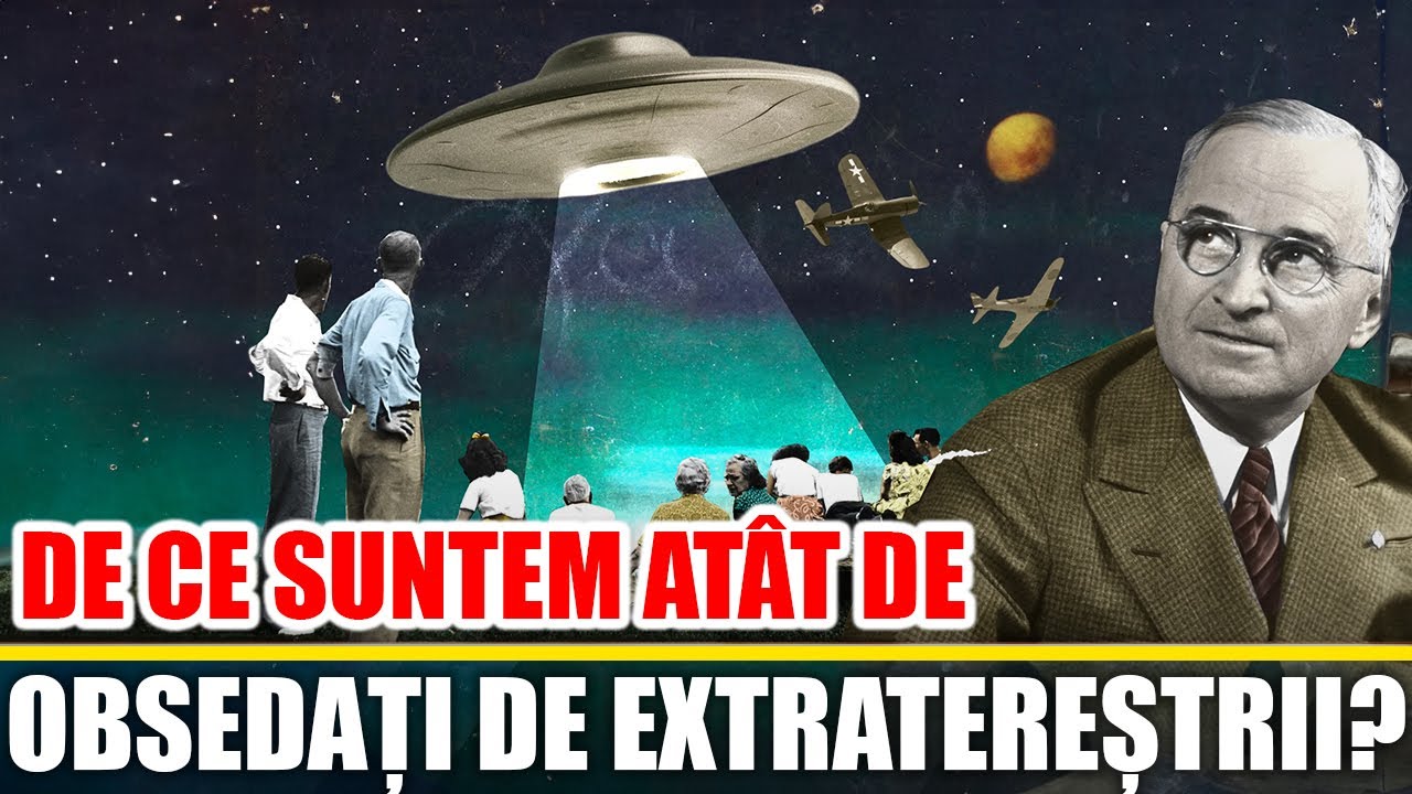DE CE Toata Lumea E Obsedata De Extraterestrii? - YouTube