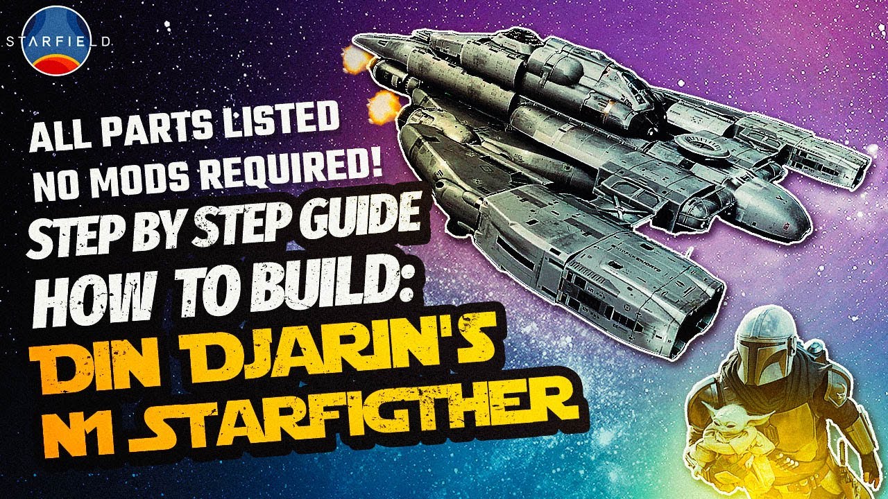 Starfield - How to build the N1 Starfighter - Step by step ship build ...