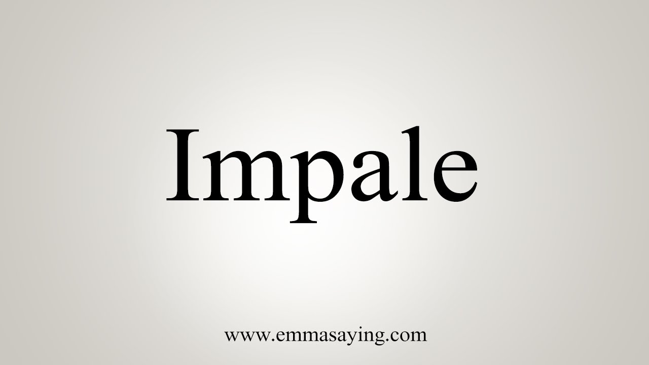 How To Say Impale - YouTube