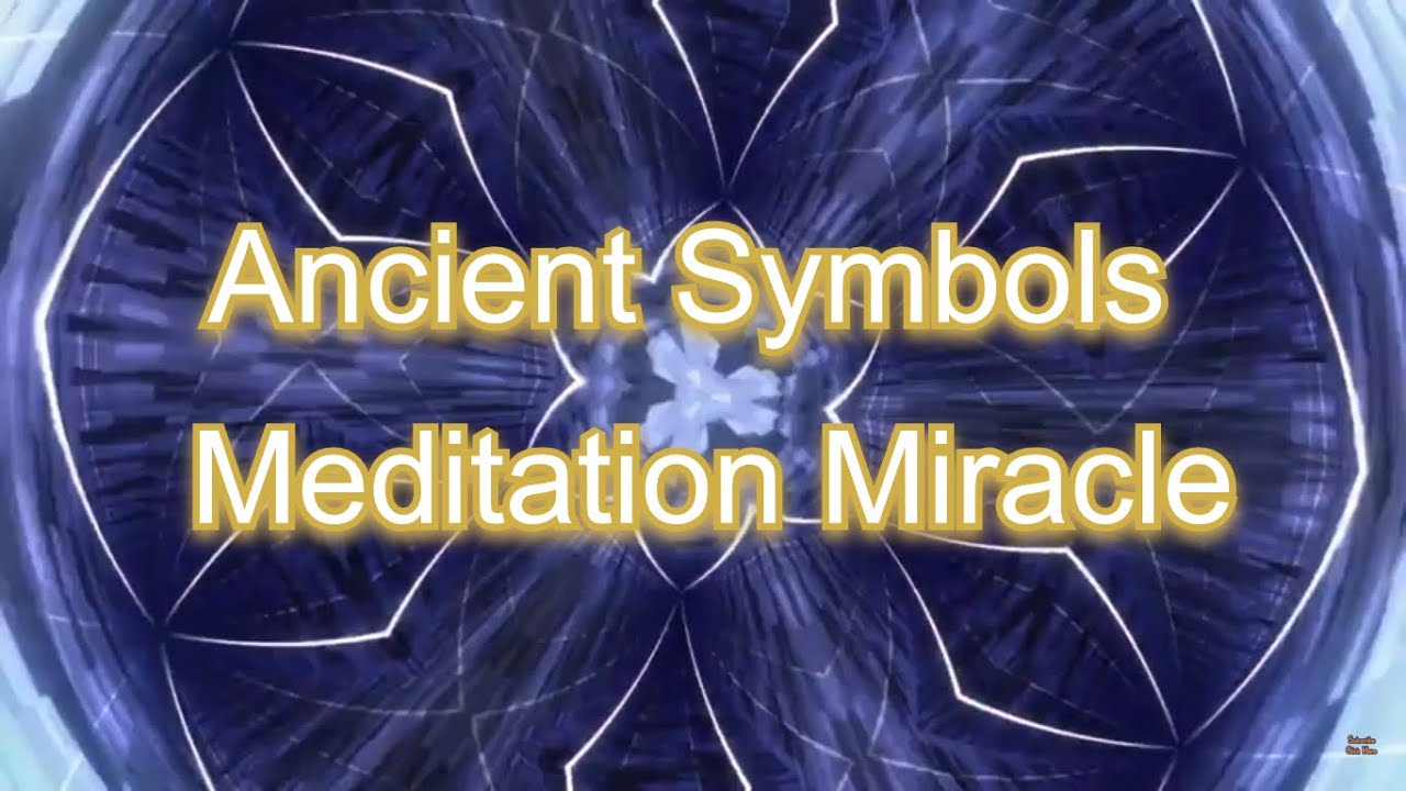 Ancient Symbols - Meditation Miracle - YouTube