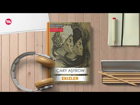 Chary Ashyrow - Ekizler | 3-nji bolum (Sesli kitap)