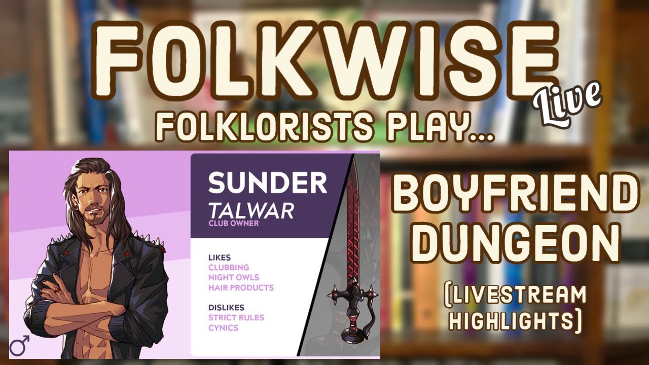 Folklorists Play Shirtless Sunder...I mean...Boyfriend Dungeon (with ...