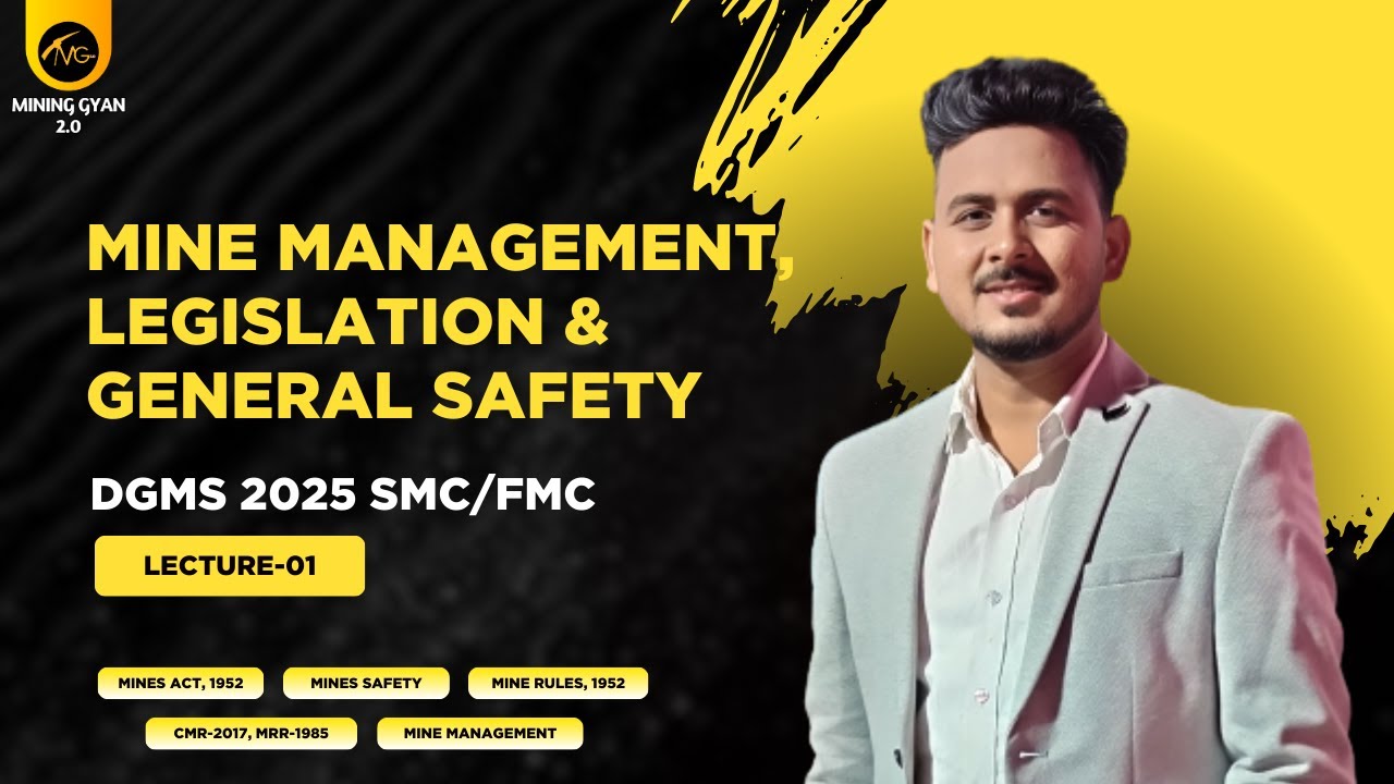 Mine Management, Legislation & General Safety Dgms 2025 FMC/SMC ...