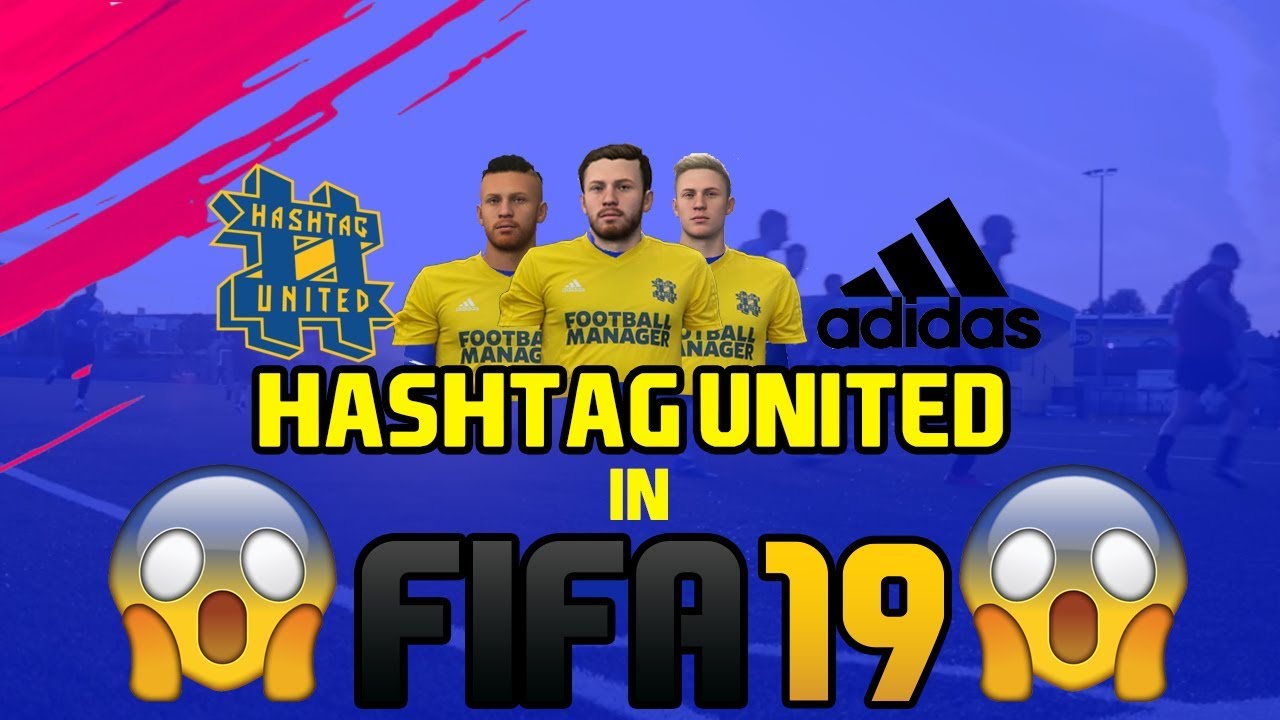 HASHTAG UNITED IN FIFA 19!!! - YouTube