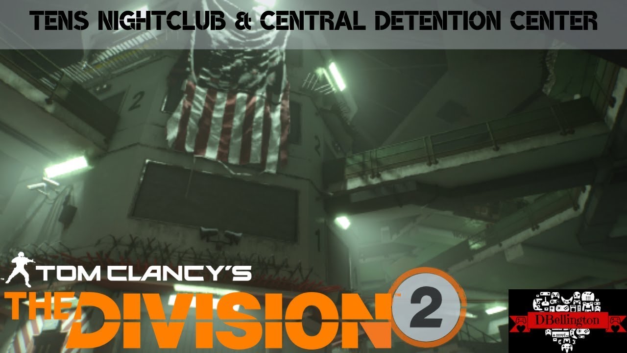 {Tom Clancy’s The Division 2} Tens Nightclub & Detention Center ...