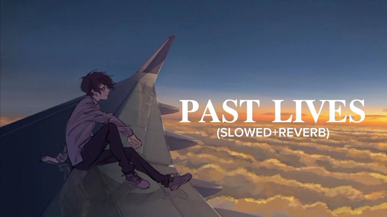 Past Lives - BØRNS - (SLOWED VERSION) Complete | Otaku_Songs | - YouTube