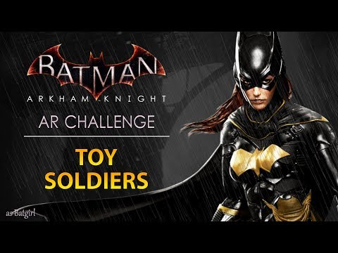 Batman: Arkham Knight – AR Challenges – Predator – Toy Soldiers (As Batgirl)