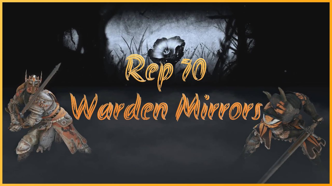 For Honor | Rep 70 Warden Mirror Duels with Konrock Productions!!(No ...