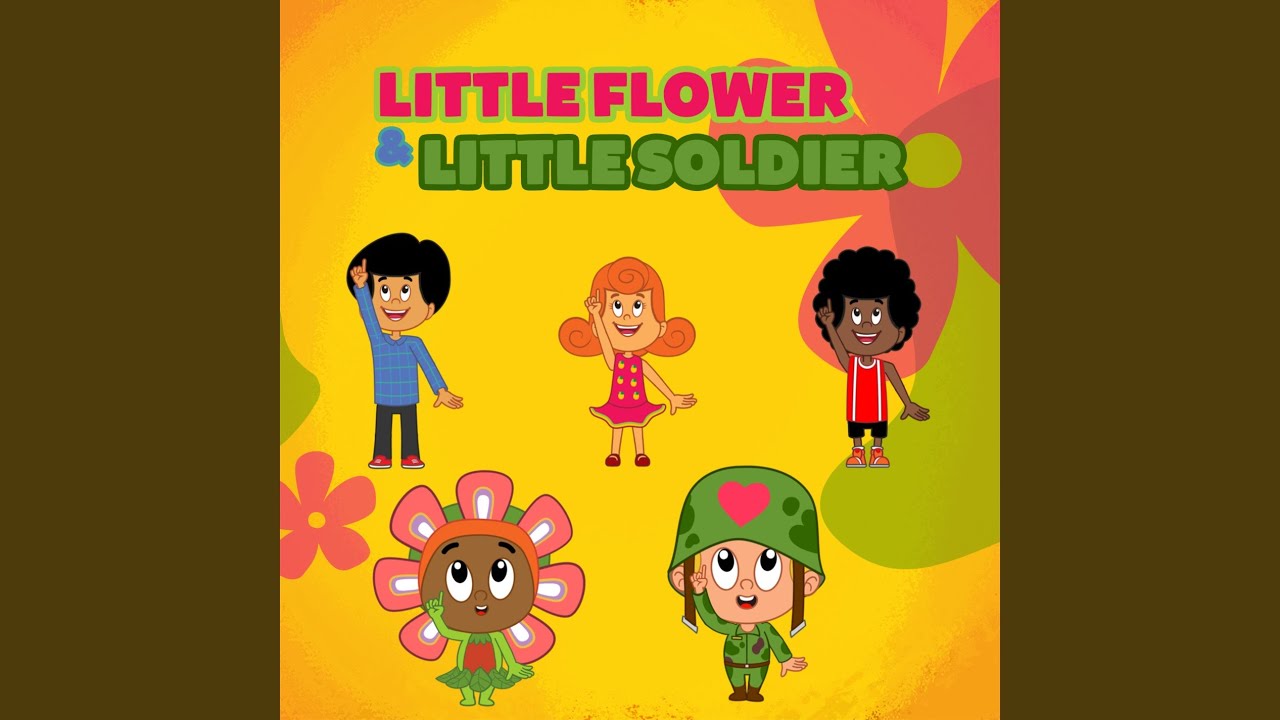 Little Flower & Little Soldier - YouTube