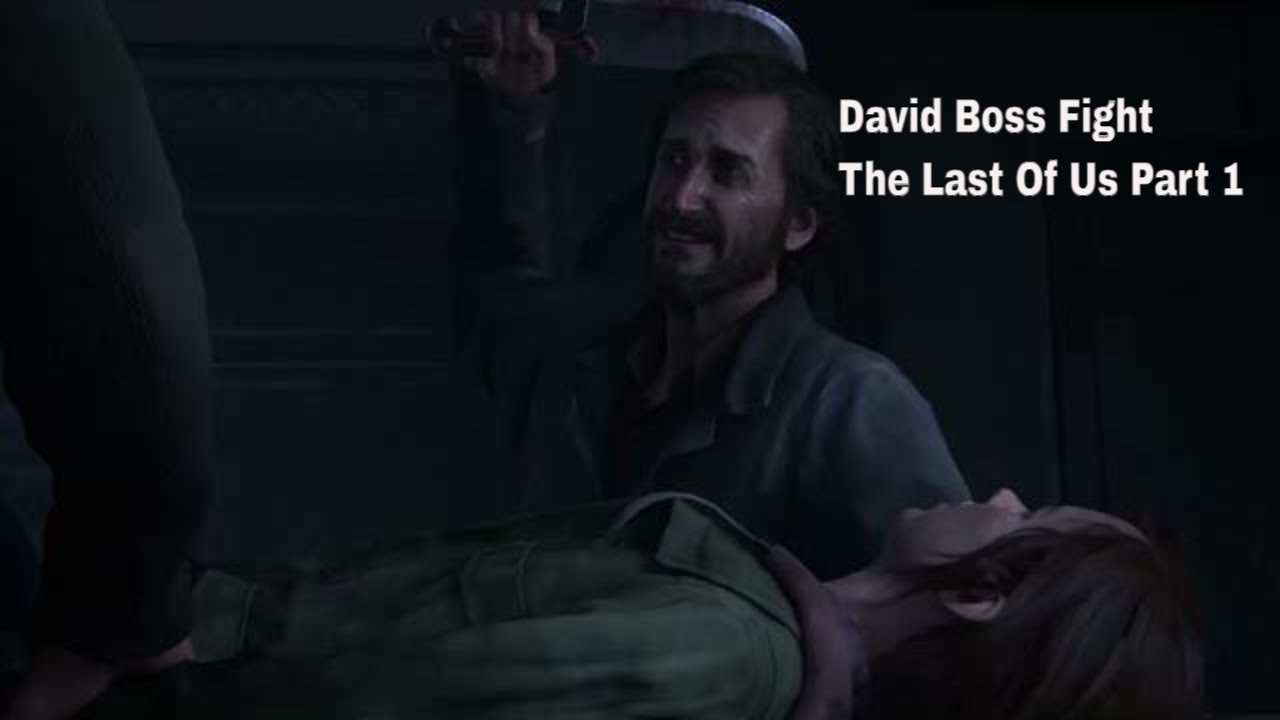 David Boss Fight The Last Of Us Part 1 Gameplay #11 - YouTube