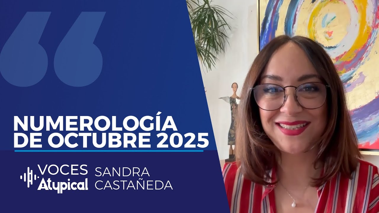 NUMEROLOGÍA DE OCTUBRE 2025 | SANDRA CASTAÑEDA en VOCES ATYPICAL - YouTube