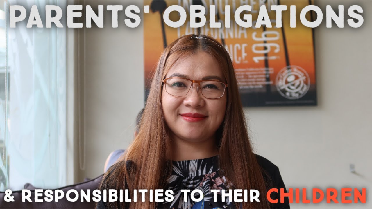 Parents' Obligations & Responsibilities To Their Children - Part I ...
