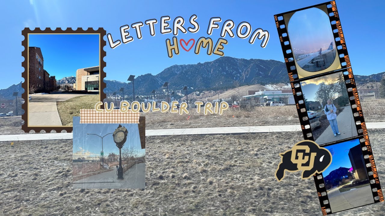 CU Boulder Trip | Letters From Home EP. 2 - YouTube