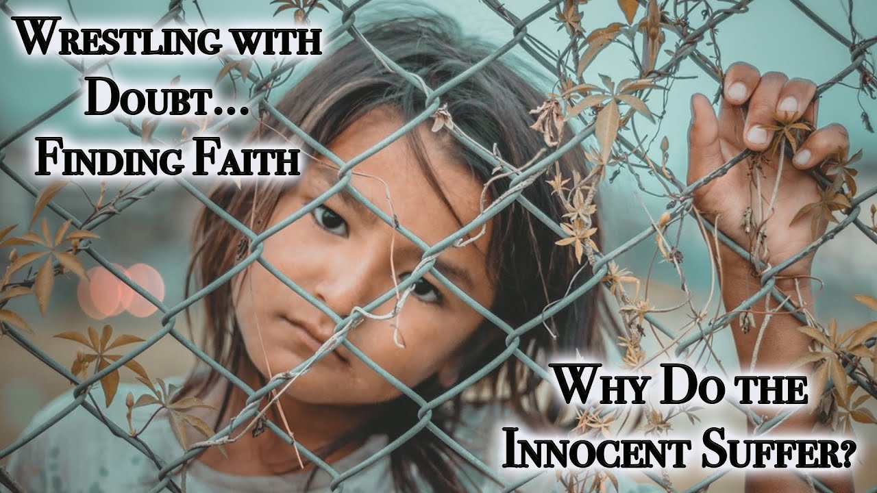 Why do the innocent suffer? - YouTube