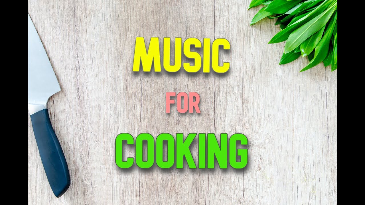 Music for Cooking - Guitar music to cook to - YouTube