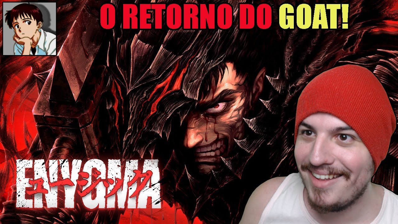 O RETORNO DO GOAT DA CENA GEEK! - React BERSERKER | Guts Pt. II ...