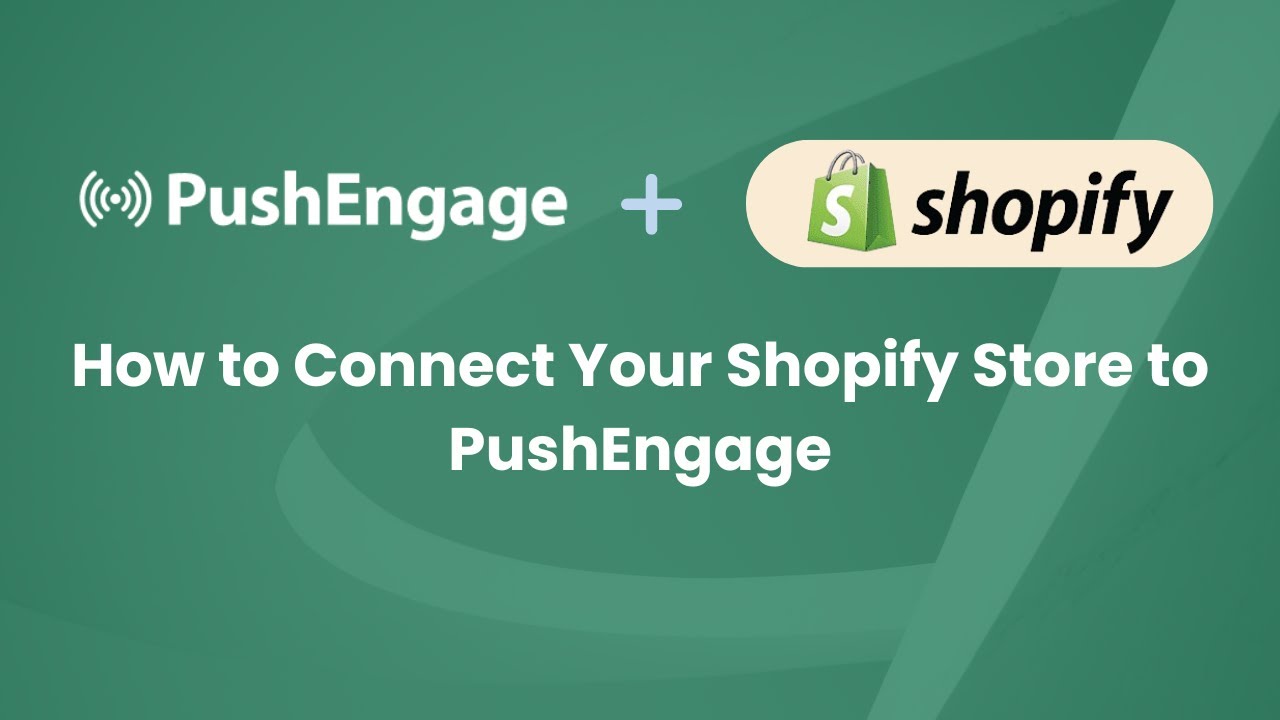 How to Add Push Notifications to Your Shopify Store using PushEngage ...