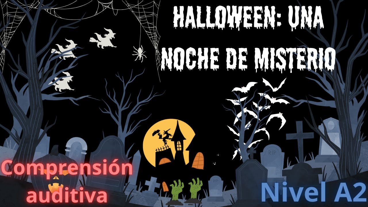 🎧COMPRENSIÓN AUDITIVA🎧-A2 (Listening) AUDIO. HALLOWEEN una noche de ...