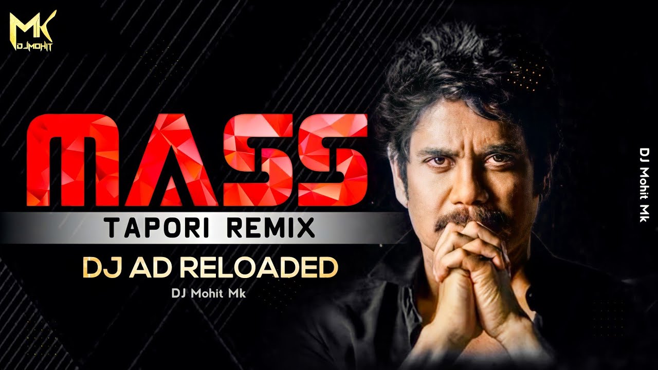 Mass | Mamma Mamma Mass Dj Song | DJ AD Reloaded | Tapori Dance Remix ...