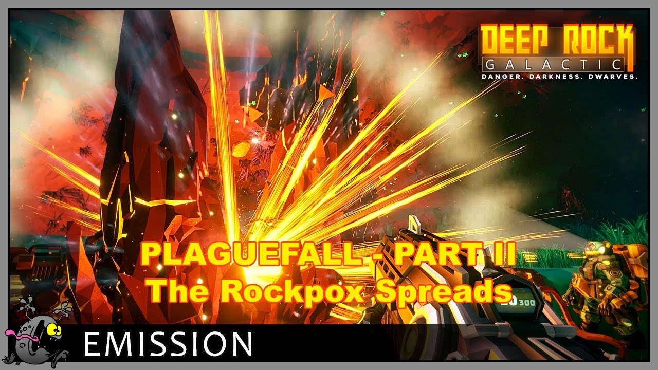 DEEP ROCK GALACTIC - PLAGUEFALL PART II - The Rockpox Spreads - YouTube