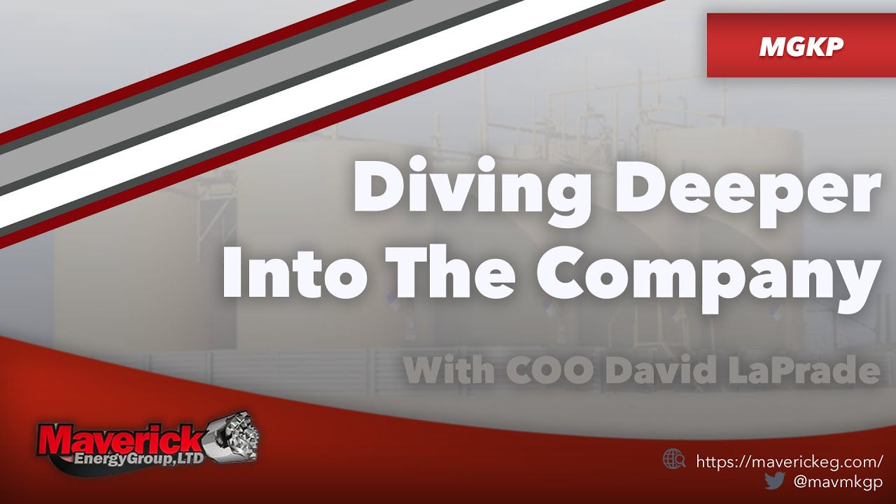 Maverick Energy; Diving Deeper Into The Company With COO David LaPrade ...