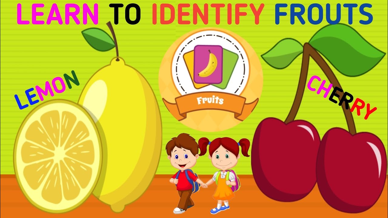"Fruit Fun || Learn to Identify Fruits for Babies || "||Childhoods ...