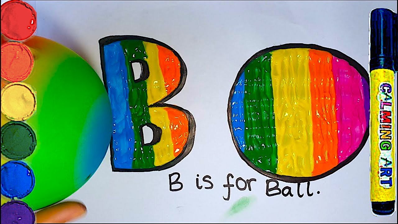 B is for Ball | ALPHABETS | EASY DRAWING AND PAINTING FOR KIDS AND ...