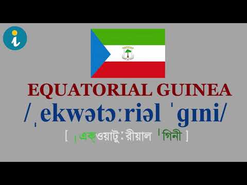 Pronunciation of Equatorial Guinea - YouTube
