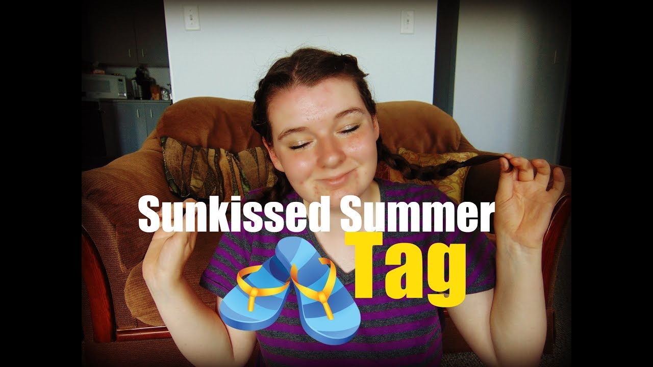 SUNKISSED SUMMER TAG - YouTube