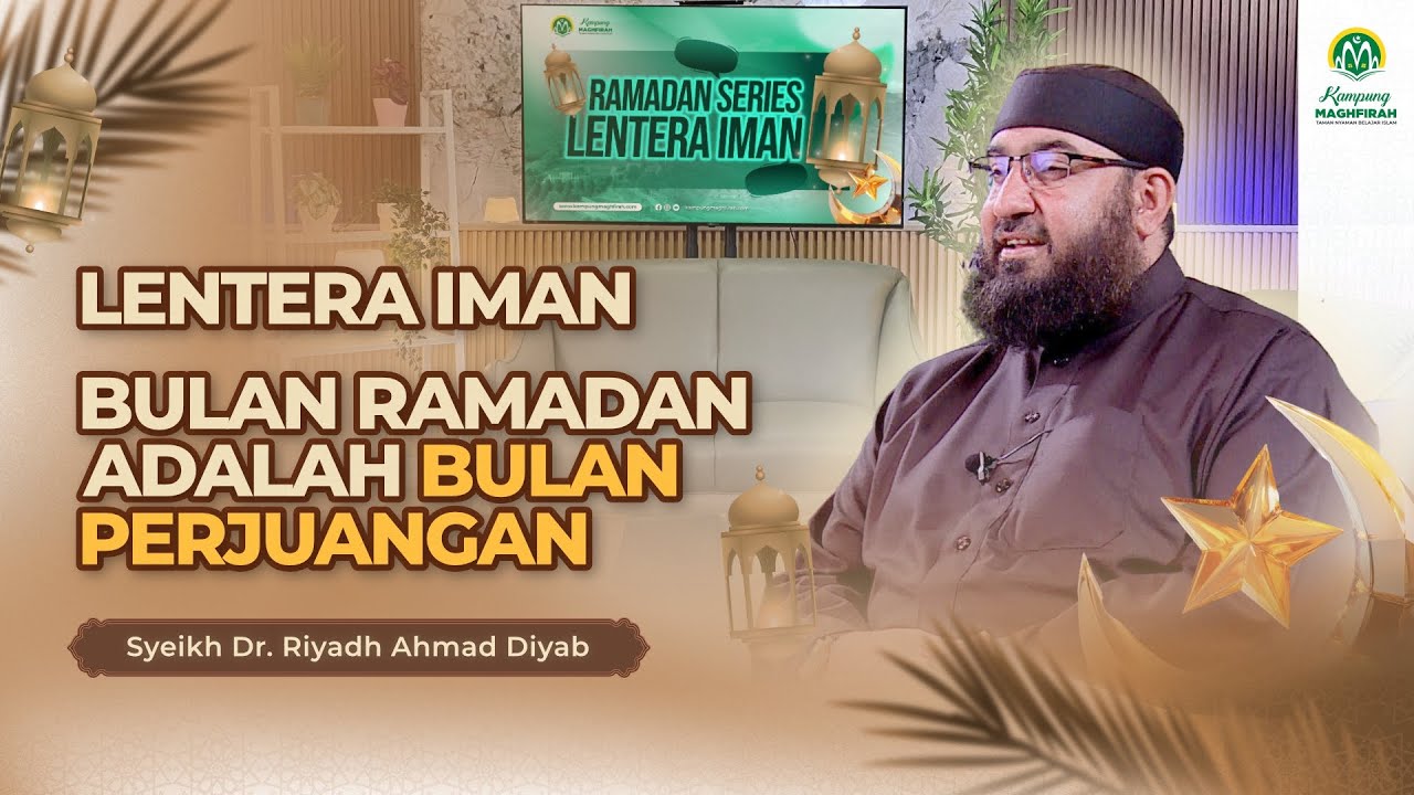 BULAN RAMADAN BULAN PERJUANGAN BAGI UMAT MUSLIM|SYEIKH RIYADH AHMAD DIYAB - YouTube
