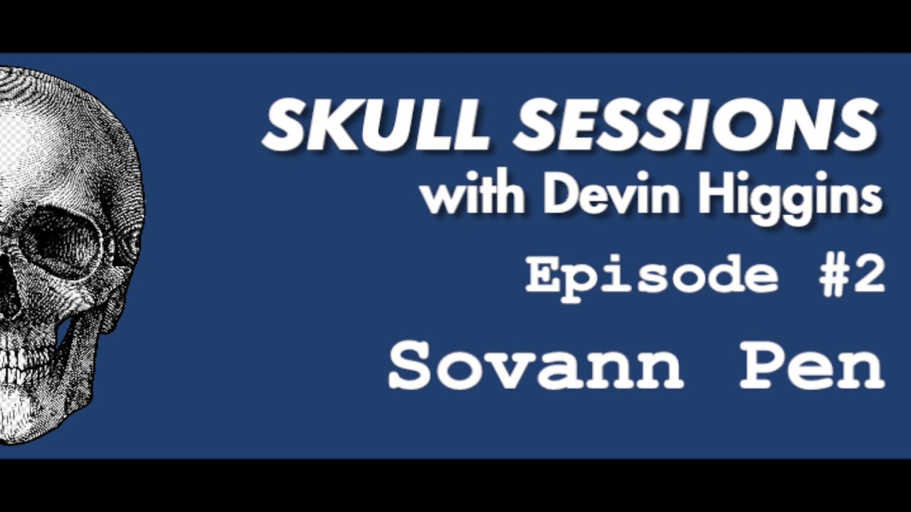 Skull Session Bonus Cut #12 - Sovann Pen and the relationship between ...