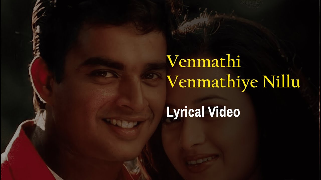 Venmathi Venmathiye Nillu Lyrical Video - YouTube