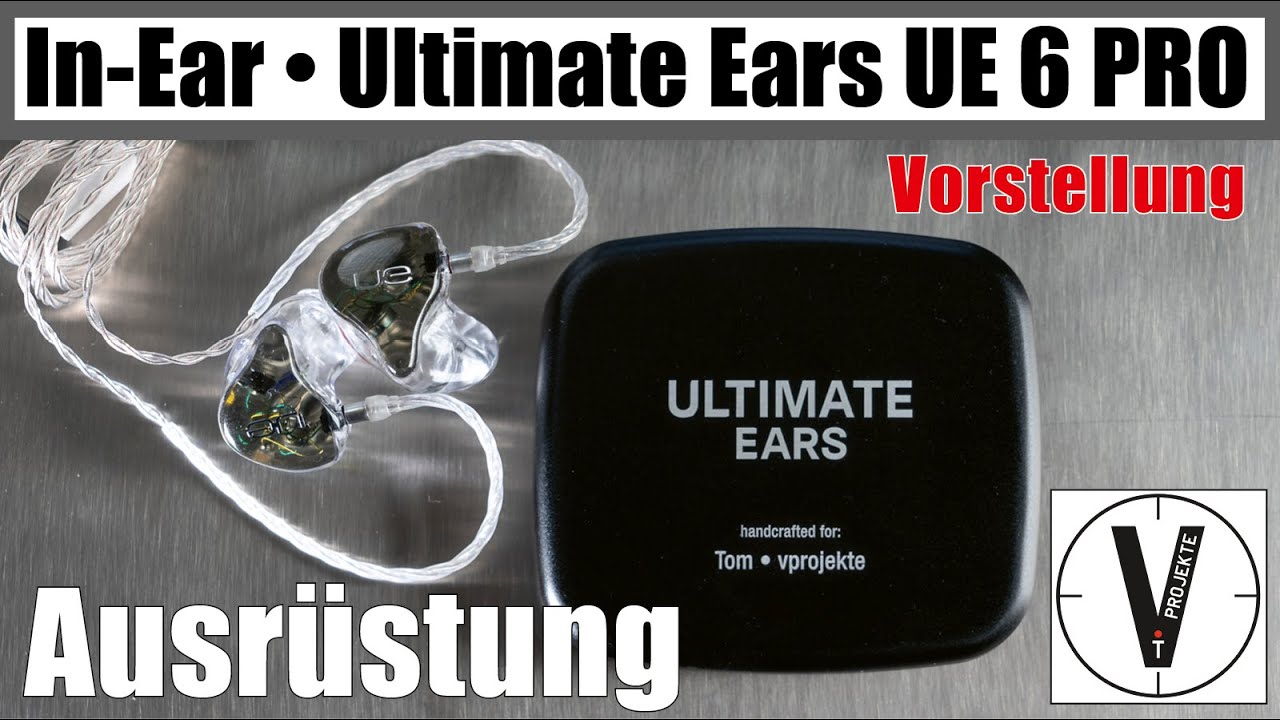In-Ear • Ultimate Ears UE 6 PRO • Vorstellung • Wie anfertigen ...