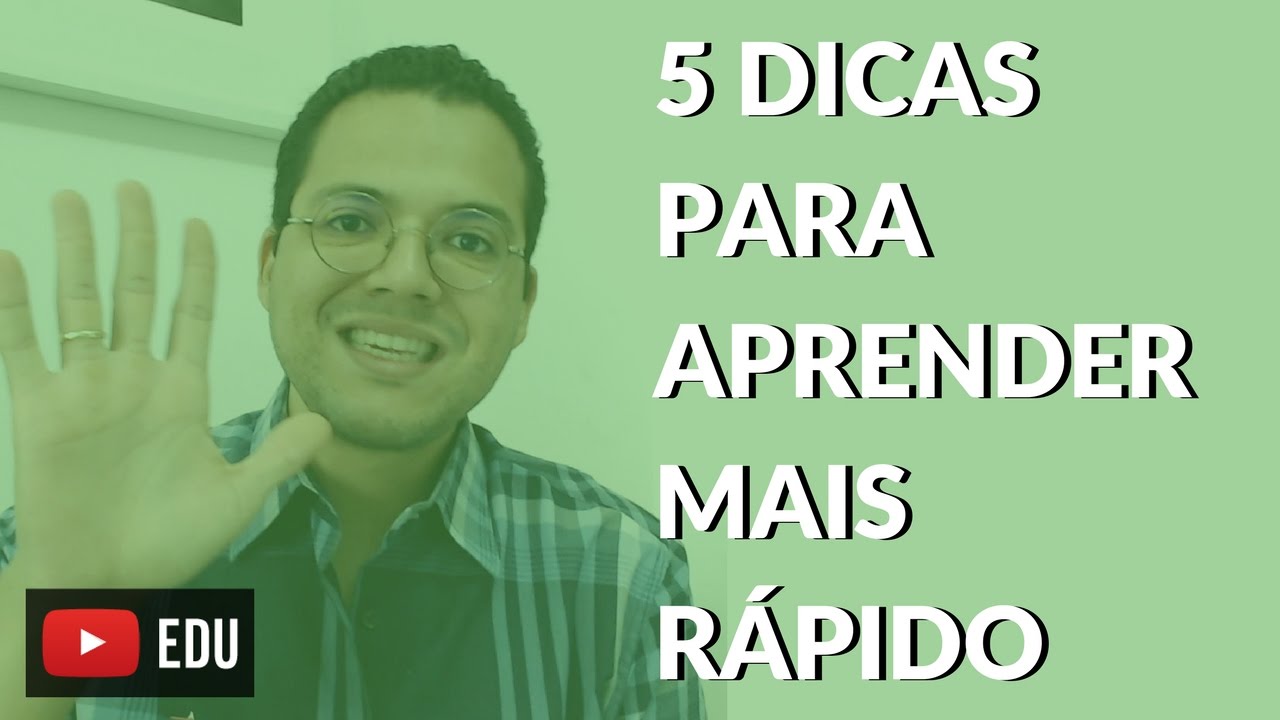 5 DICAS PARA APRENDER MAIS RÁPIDO - Dicas de estudo #15 - Projeto ...