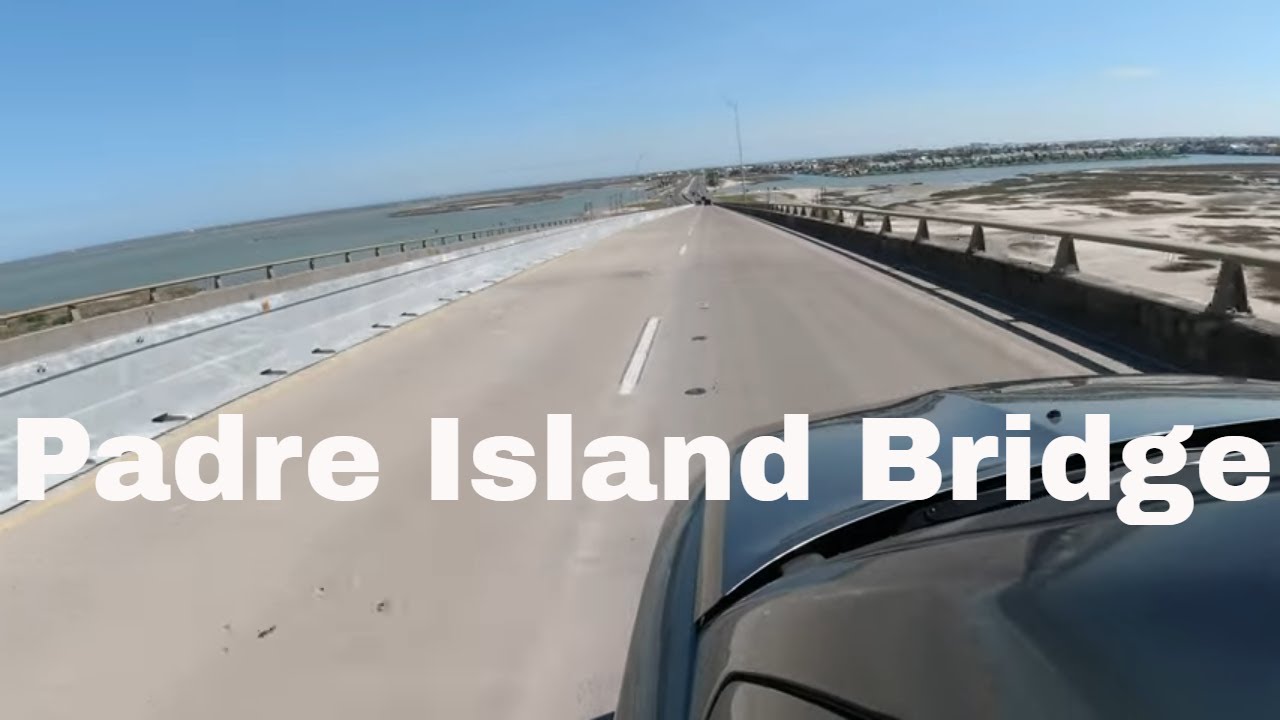 Padre Island Bridge | Queen Isabella Memorial Bridge - YouTube