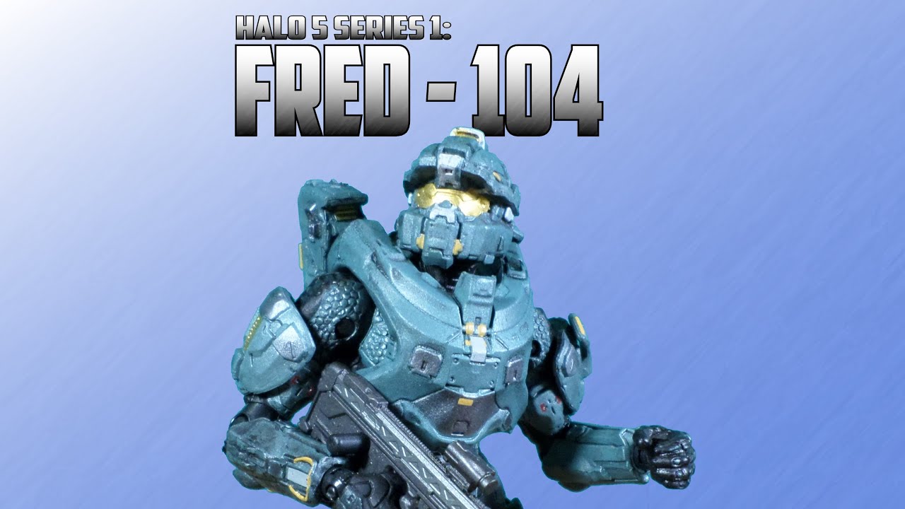 Halo 5 Series 1: Fred -104 Review - YouTube