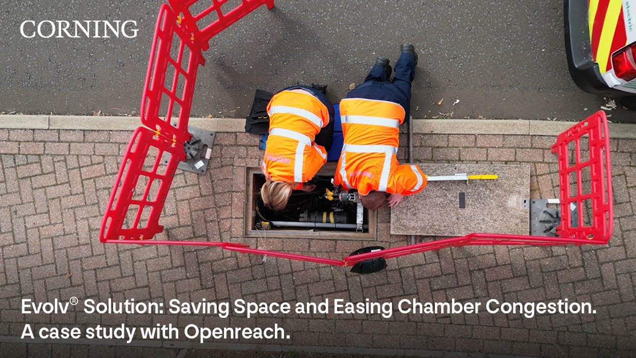 Easing Chamber Congestion - Openreach and the Corning Evolv® Solution ...