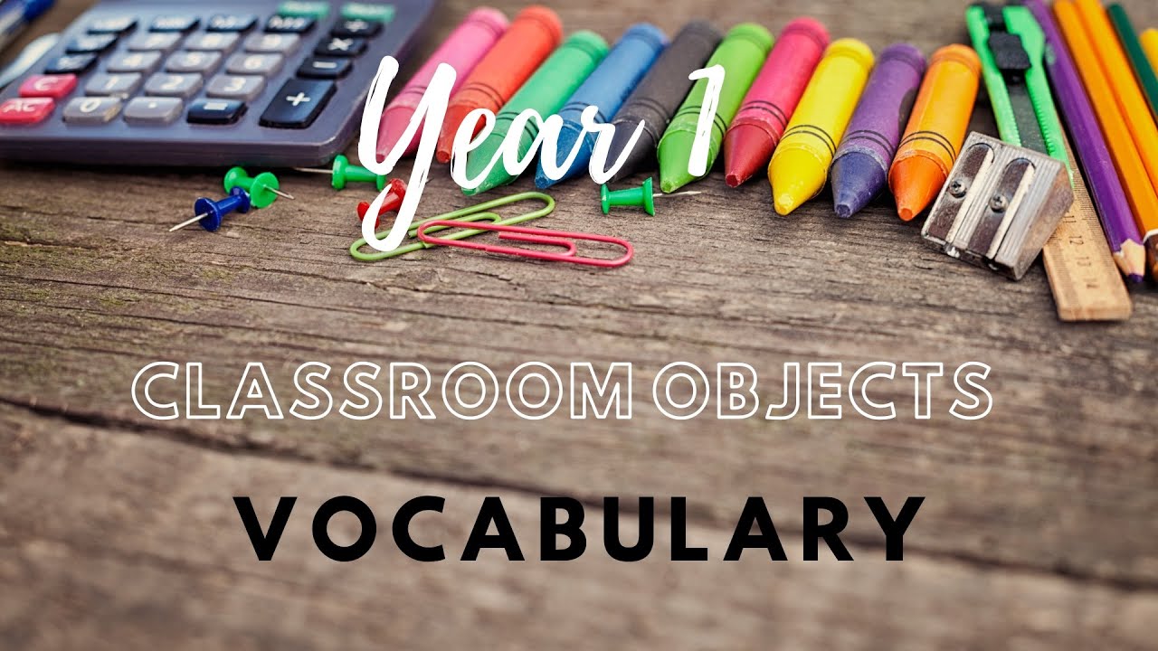 Year 1 Unit 1 Classroom Objects - YouTube