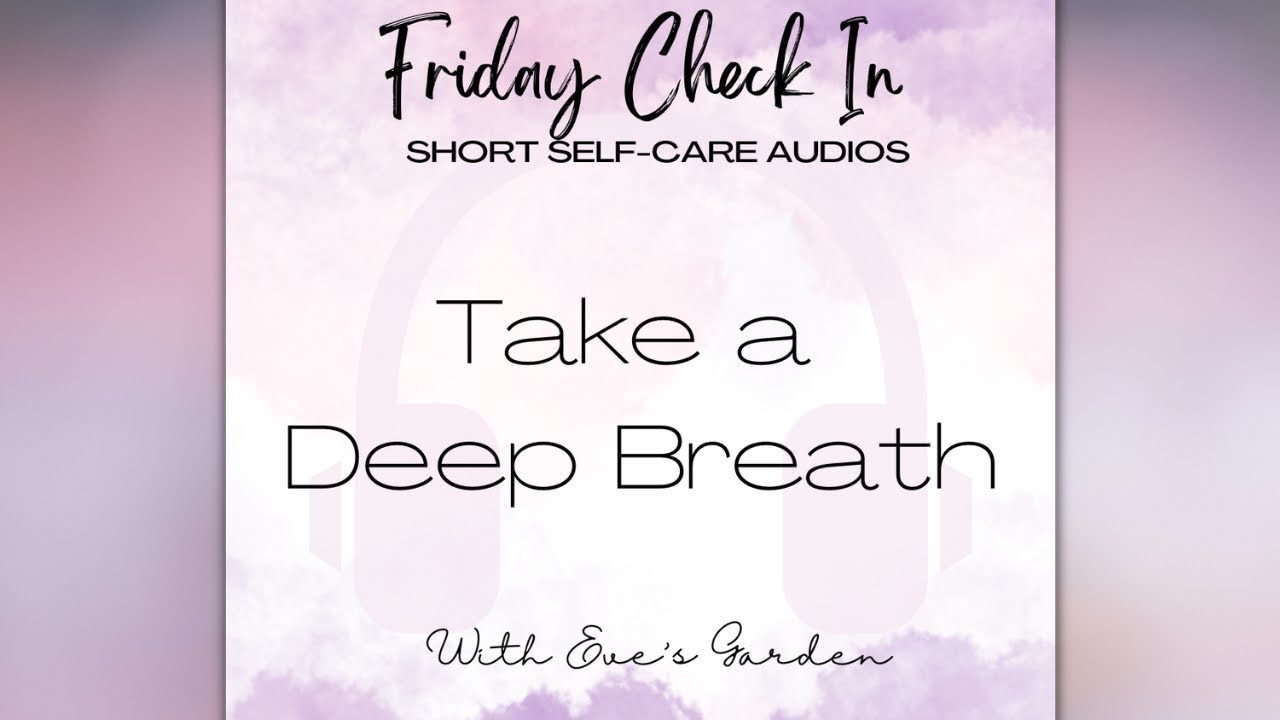 Are You Stressed? Take a Deep Breath and Relax with Me - Self-Care ...