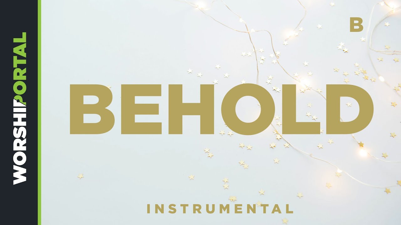 Behold - Original Key - B - Instrumental - YouTube