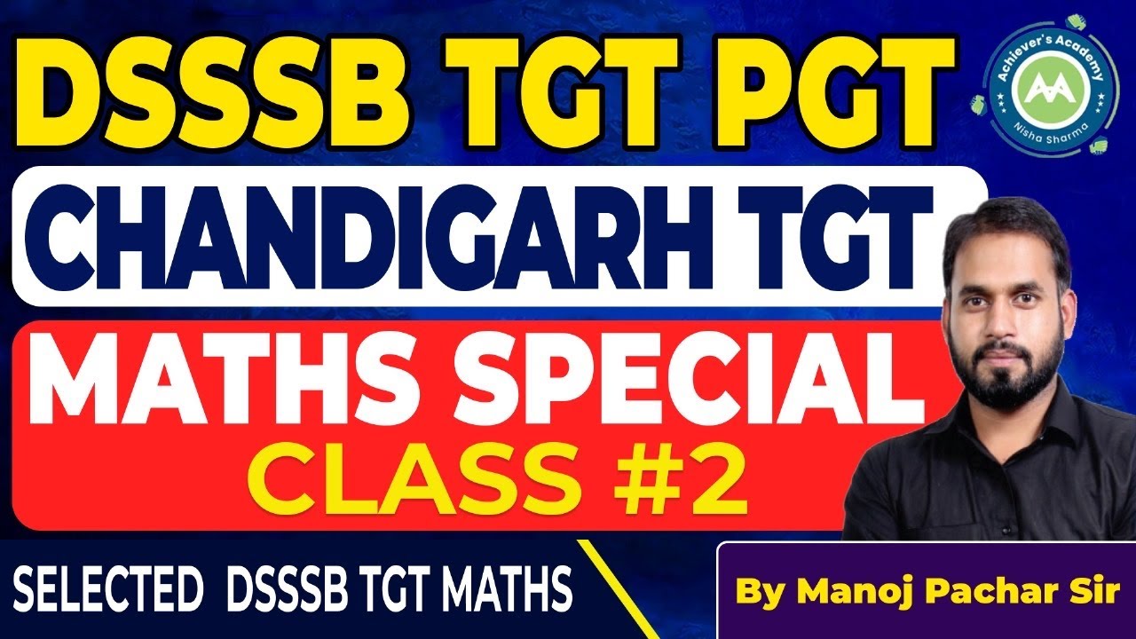 DSSSB /CHANDIGARH TGT MATHS IMP MCQ class -2 BY MANOJ SIR ACHIEVERS ...