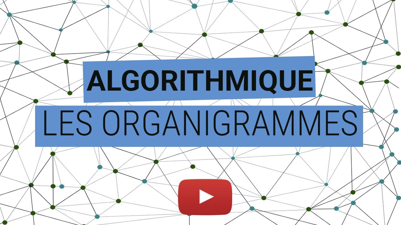 04 - Algorithmique : les organigrammes - YouTube