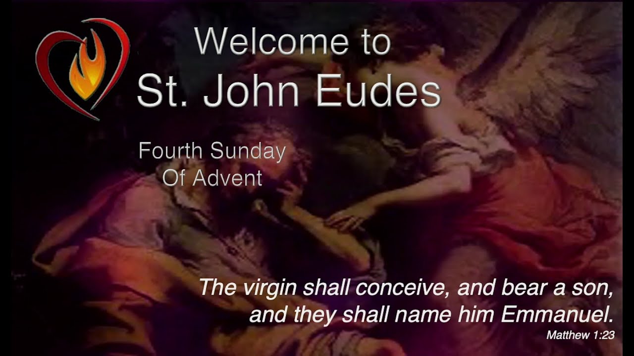 St. John Eudes Catholic Church Sunday (11 AM) Mass Service, December 21 ...