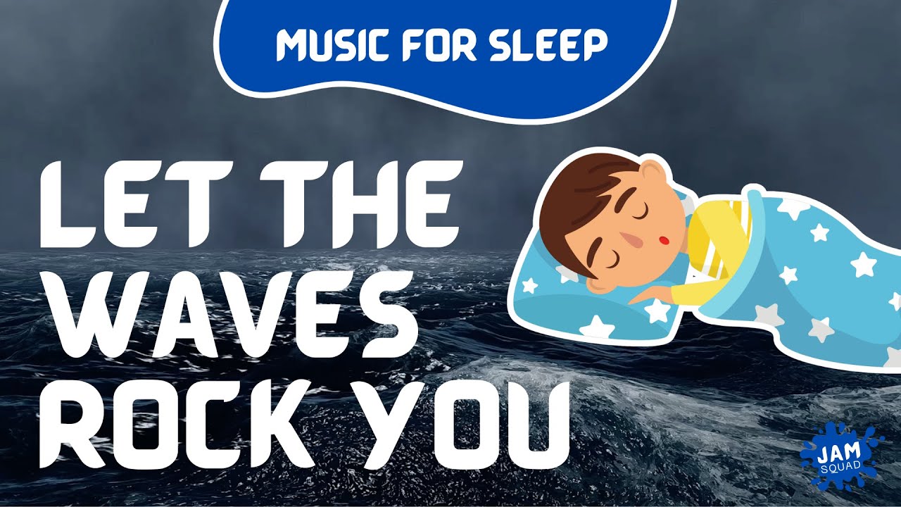 Let the Waves Rock You | Kids Bedtime Song, Lullaby for Toddlers ...