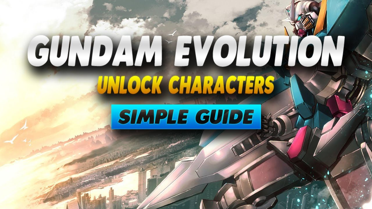 Gundam Evolution How To Unlock Characters - Simple Guide - YouTube