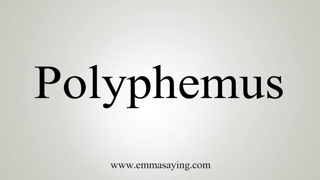 How To Say Polyphemus - YouTube