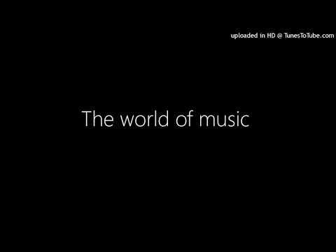 The world of music - YouTube