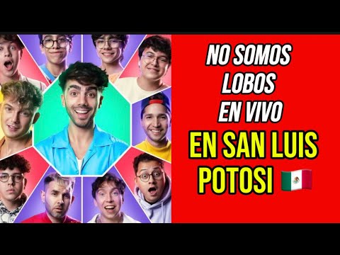 NO SOMOS LOBOS EN VIVO!! (EN SAN LUIS POTOSÍ) - YouTube